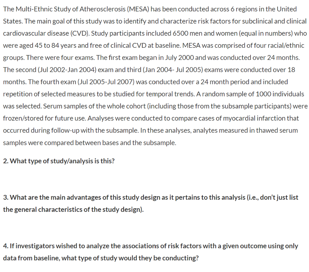 The Multi-Ethnic Study of Atherosclerosis (MESA) has | Chegg.com