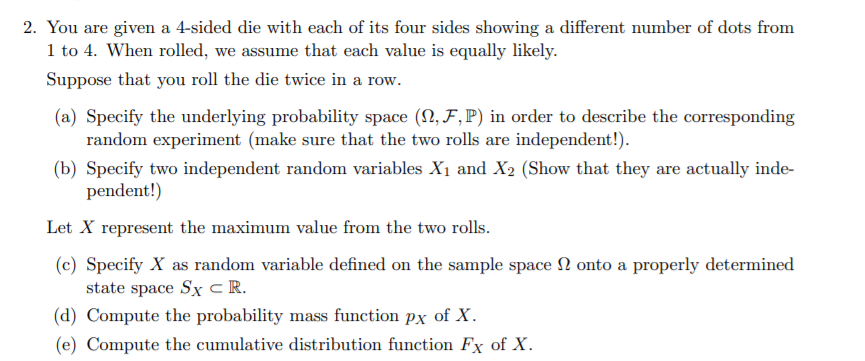 Solved 2. You are given a 4-sided die with each of its four | Chegg.com