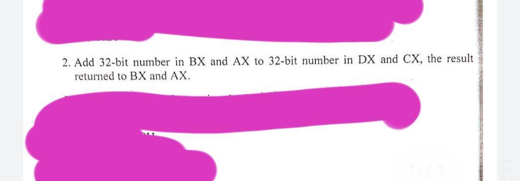 Solved 2. Add 32-bit number in BX and AX to 32-bit number in | Chegg.com