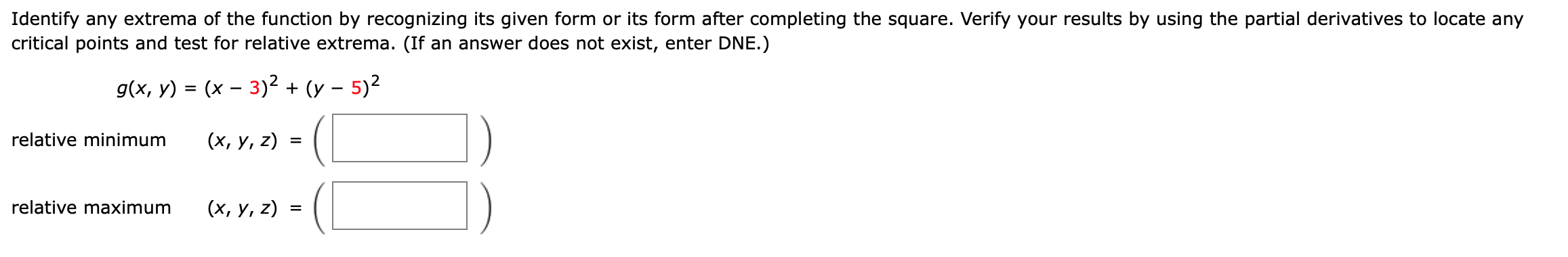 Solved Identify any extrema of the function by recognizing | Chegg.com