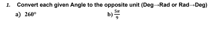 Solved Convert each given Angle to the opposite unit (Deg → | Chegg.com