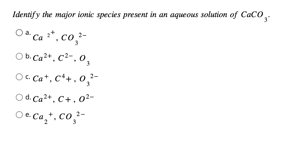 Solved Identify the major ionic species present in an | Chegg.com