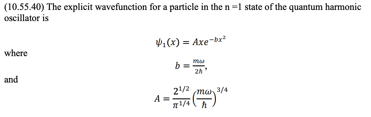 Solved (10.55.40) The explicit wavefunction for a particle | Chegg.com