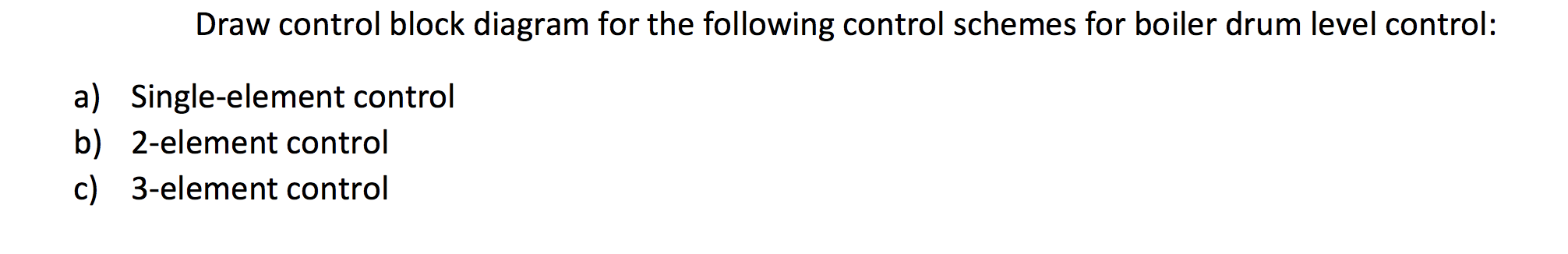 Solved Draw control block diagram for the following control | Chegg.com