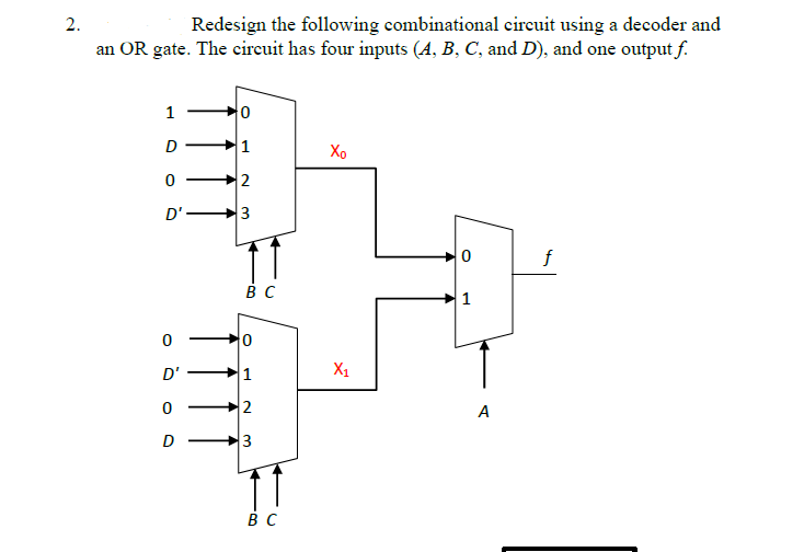 Solved Redesign the following combinational circuit using a | Chegg.com