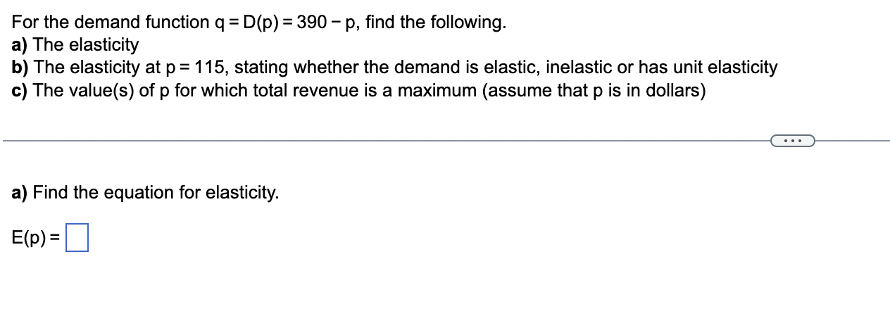 Solved For the demand function q=D(p)=390−p, find the | Chegg.com