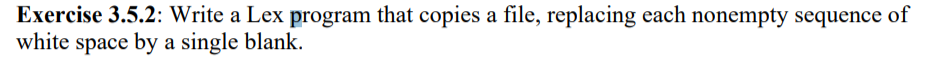 Solved Exercise 3.5.2: Write a Lex program that copies a | Chegg.com