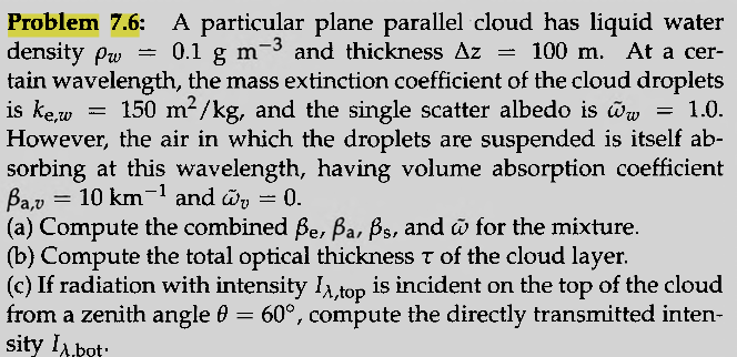 Solved Problem 7.6: A particular plane parallel cloud has | Chegg.com