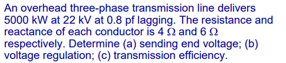 Solved An overhead three-phase transmission line delivers | Chegg.com
