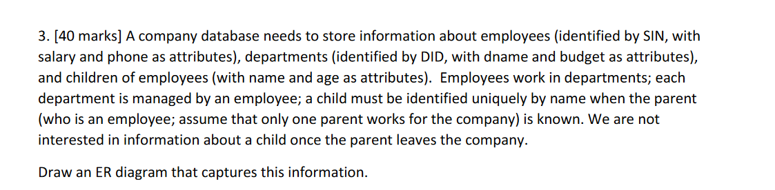 Solved 3. [40 marks] A company database needs to store | Chegg.com