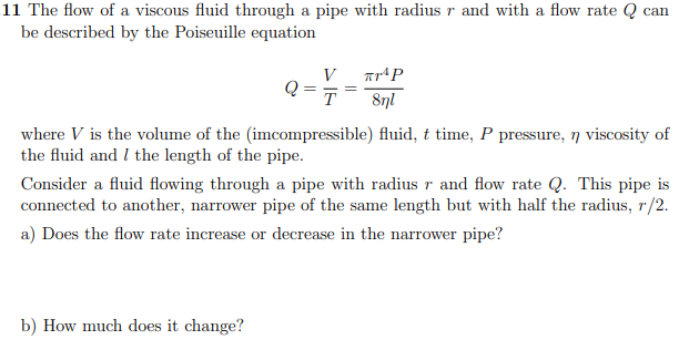Solved 11 The flow of a viscous fluid through a pipe with | Chegg.com