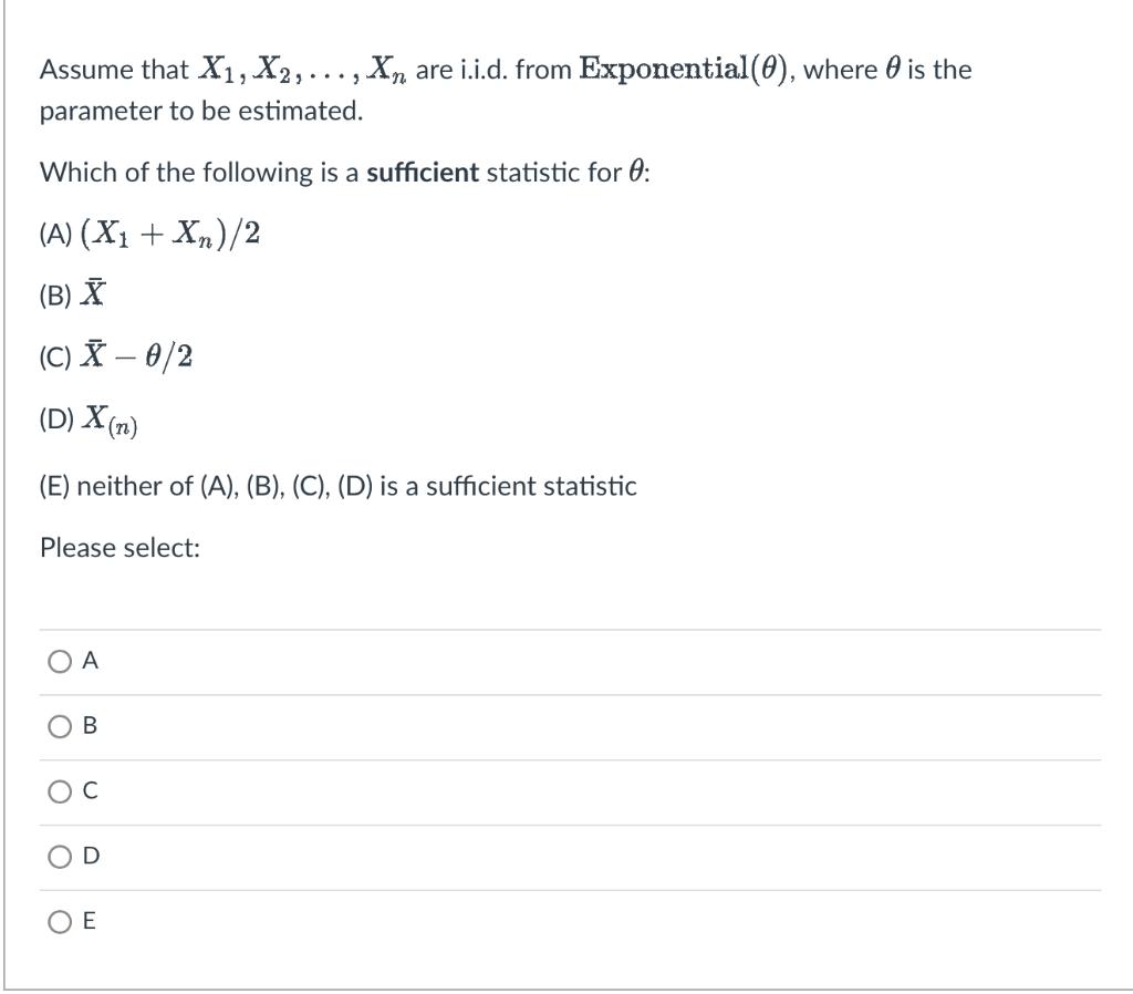 Solved (X1+Xn)/2XˉXˉ−θ/2X(n) neither of (A), (B) ase select: | Chegg.com