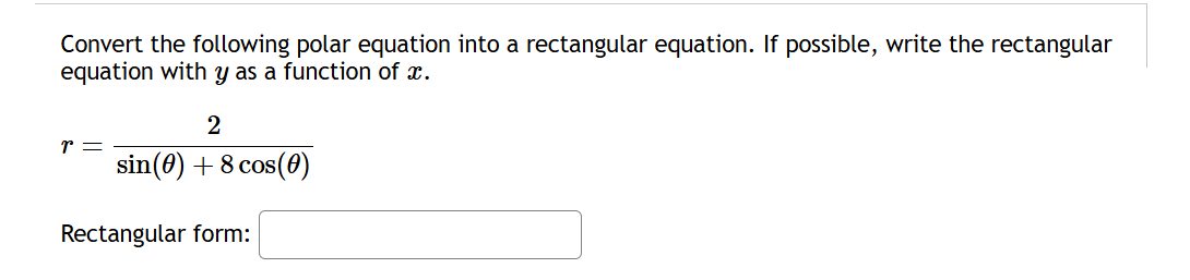 Convert the following polar equation into a | Chegg.com