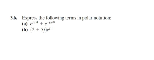 Solved 3.6. Express the following terms in polar notation: | Chegg.com