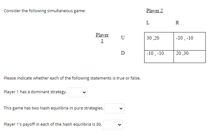 Solved Consider the following simultaneous game: Player 2 L | Chegg.com