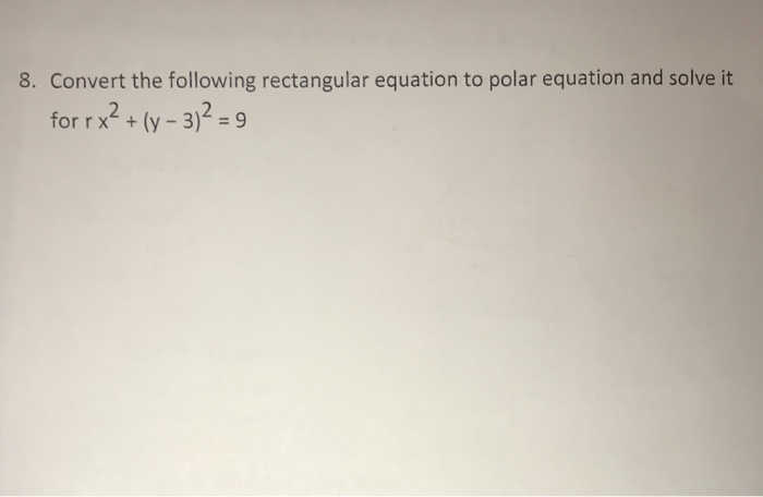 Solved covert the following rectangular equation to polar | Chegg.com