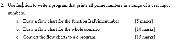 Solved 2. Use function to write a program that prints all | Chegg.com