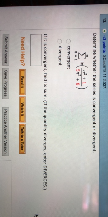 Solved 13. 0-12 points SCalcET8 11.2.037. Determine whether | Chegg.com