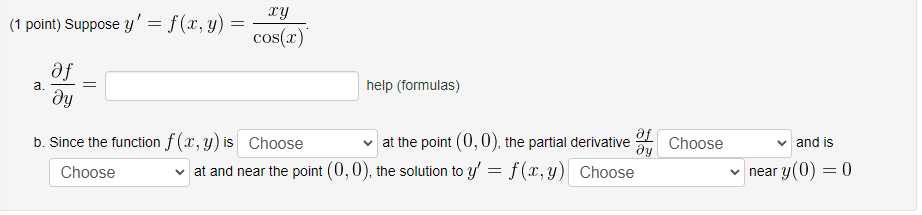 Solved = = ху (1 point) Suppose y' = f(x, y) = cos(x) af a. | Chegg.com
