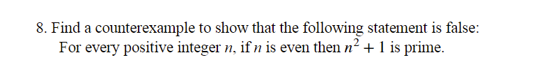 Solved 8. Find a counterexample to show that the following | Chegg.com