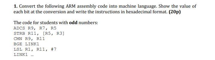 Solved 1. Convert the following ARM assembly code into | Chegg.com