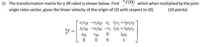 Solved 2) The transformation matrix for a 3R robot is shown | Chegg.com