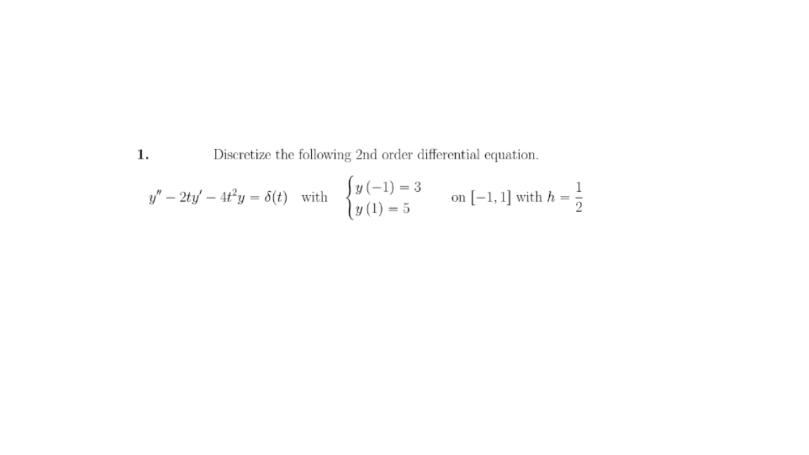 Solved Discretize the following 2nd order differential | Chegg.com