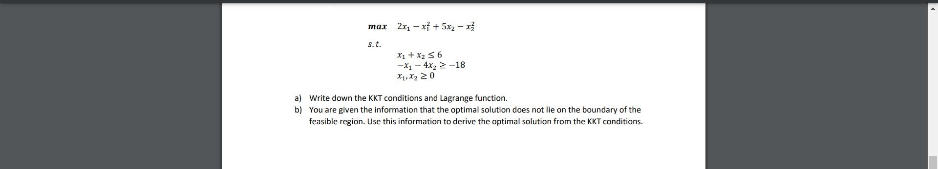 Solved max s.t. 2x1−x12+5x2−x22x1+x2≤6−x1−4x2≥−18x1,x2≥0 a) | Chegg.com