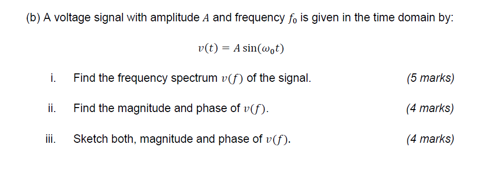 Solved (b) A voltage signal with amplitude A and frequency | Chegg.com