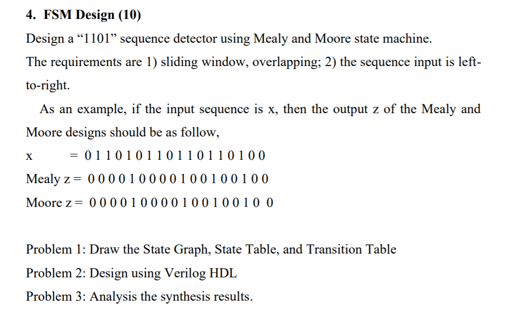 Solved 4. FSM Design (10) Design a “1101” sequence detector | Chegg.com