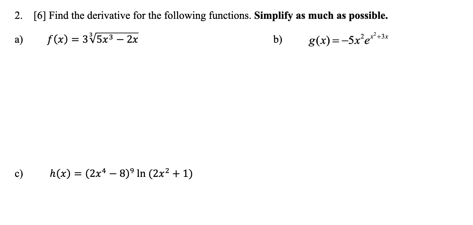 Solved 2. [6] Find the derivative for the following | Chegg.com