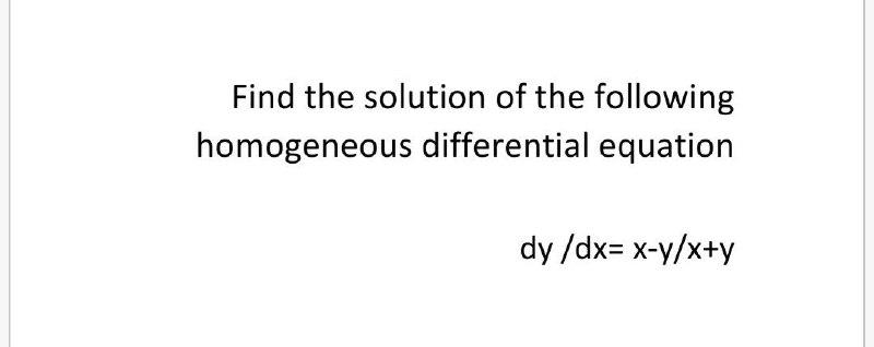 Solved Find the solution of the following homogeneous | Chegg.com
