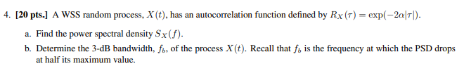 Solved 4. [20 pts.] A WSS random process, X(t), has an | Chegg.com