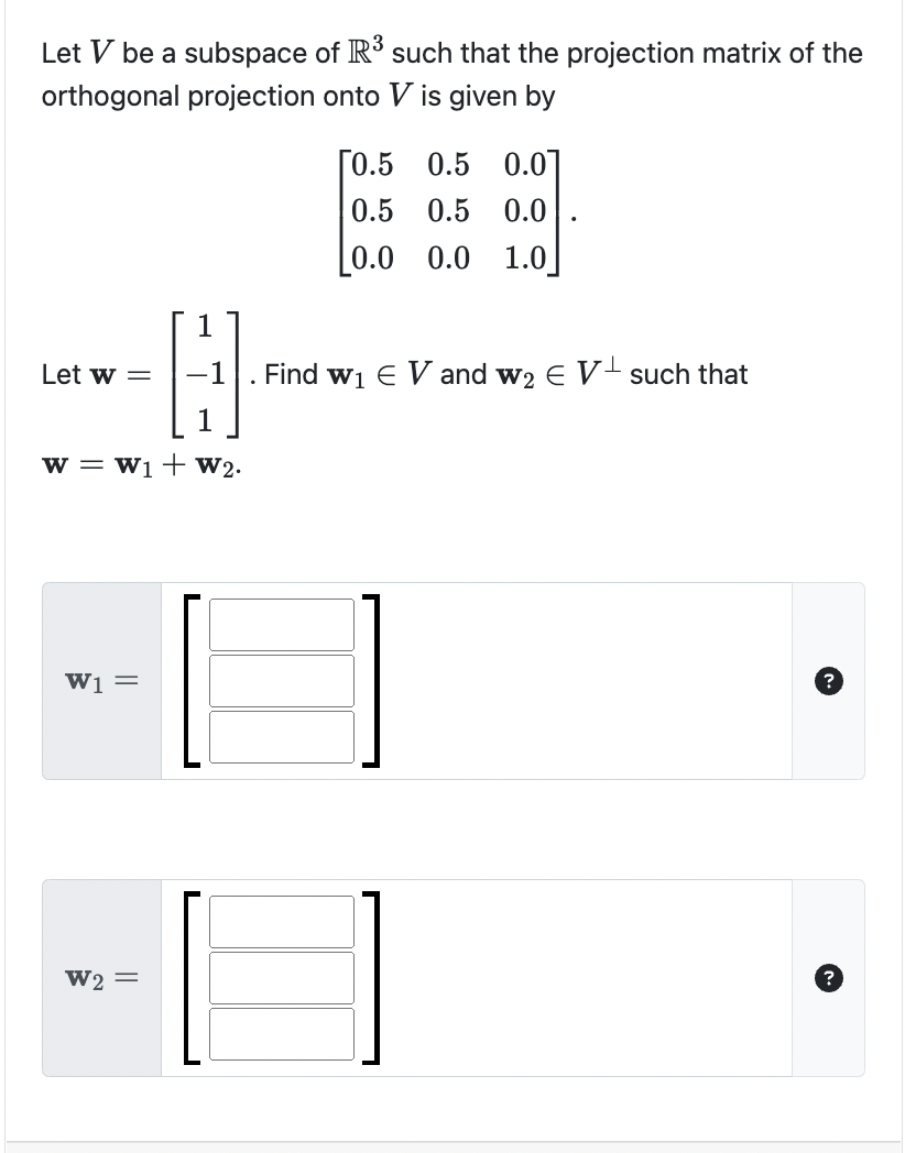 Solved Let V be a subspace of R3 such that the projection | Chegg.com
