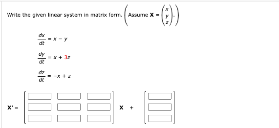 Solved Write the given linear system in matrix form. ⎝⎛ | Chegg.com