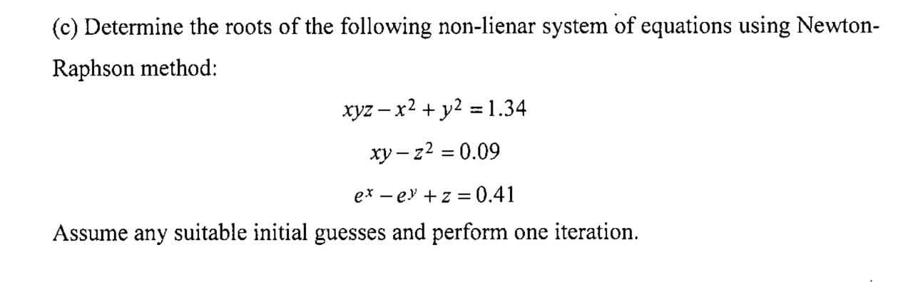 Solved (c) Determine the roots of the following non-lienar | Chegg.com