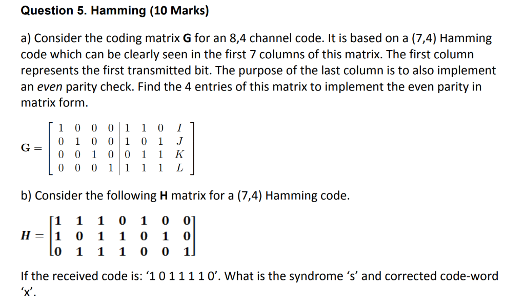 Solved Question 5. Hamming (10 Marks) a) Consider the coding | Chegg.com
