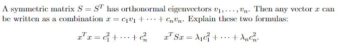 Solved Λ symmetric matrix S=ST has orthonormal eigenvectors | Chegg.com