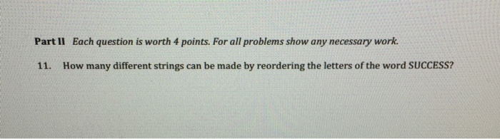 Solved Part II Each question is worth 4 points. For all | Chegg.com