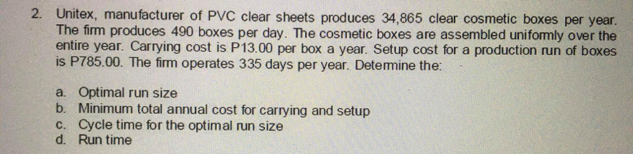 Solved 2. Unitex, manufacturer of PVC clear sheets produces | Chegg.com