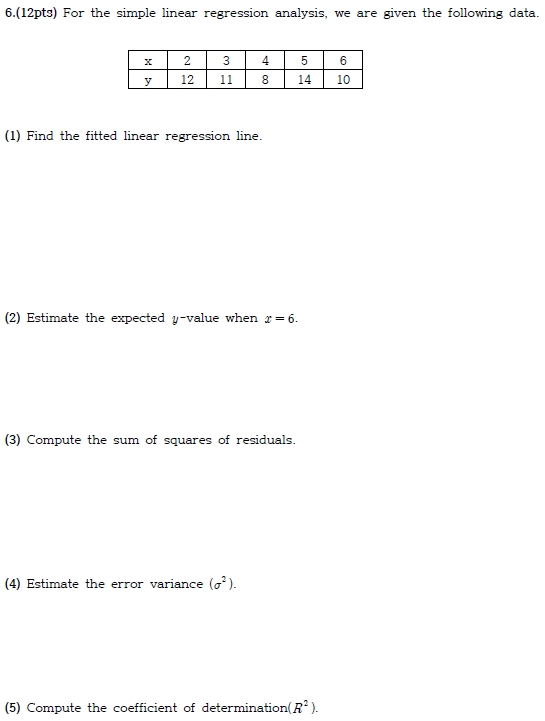 Solved 6.(12pts) For the simple linear regression analysis, | Chegg.com