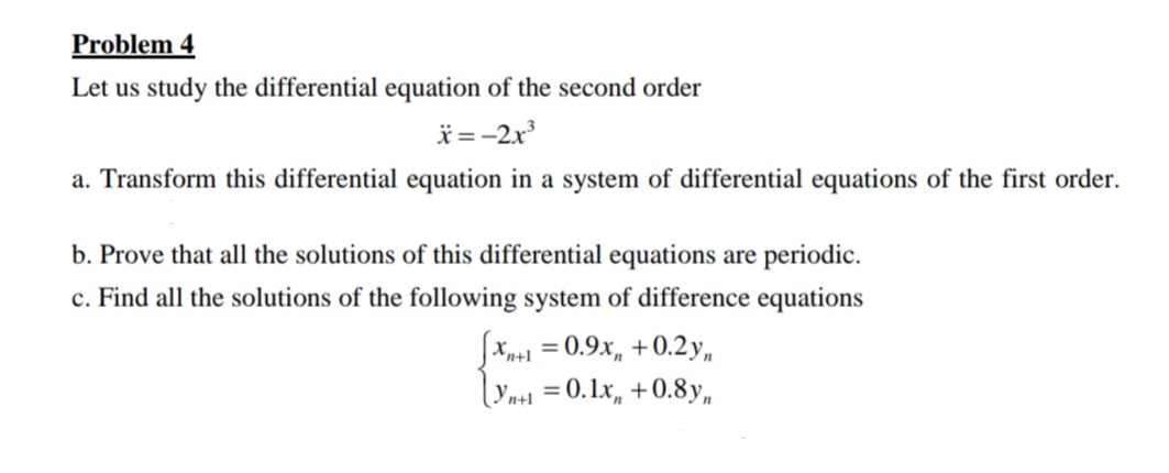 Solved Problem 4 Let us study the differential equation of | Chegg.com