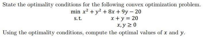 Solved State the optimality conditions for the following | Chegg.com