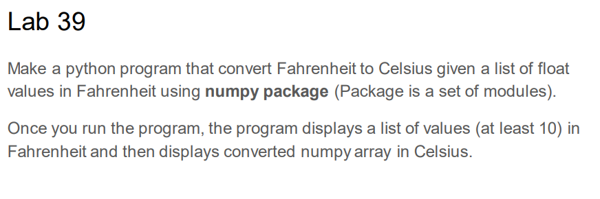 Solved Lab 39 Make a python program that convert Fahrenheit | Chegg.com