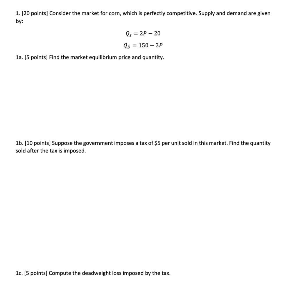 Solved 1. [20 points] Consider the market for corn, which is | Chegg.com