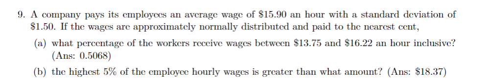 [Solved]: 9. A company pays its employees an average wage