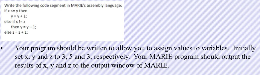 Solved Write the following code segment in MARIE's assembly | Chegg.com