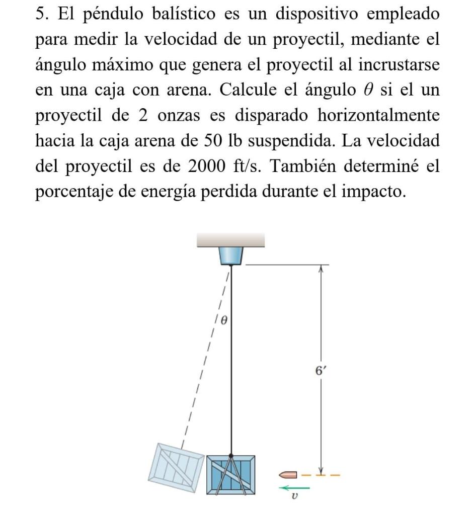 Solved 5. El péndulo balístico es un dispositivo empleado | Chegg.com