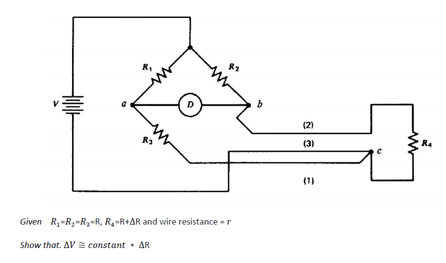 Solved Given R1=R2=R3=R,R4=R+ΔR and wire resistance =r Show | Chegg.com