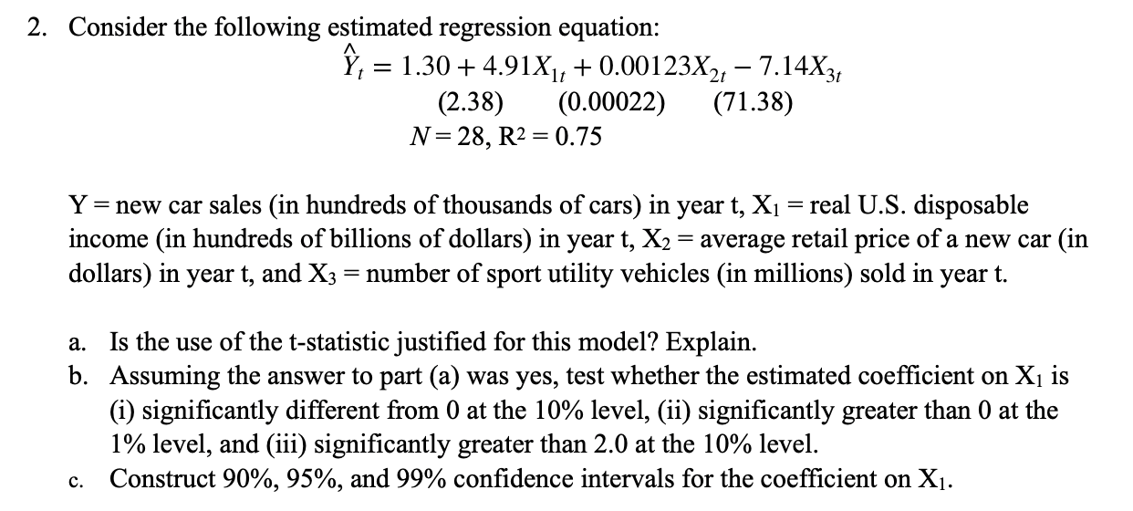 Solved 2. Consider the following estimated regression | Chegg.com